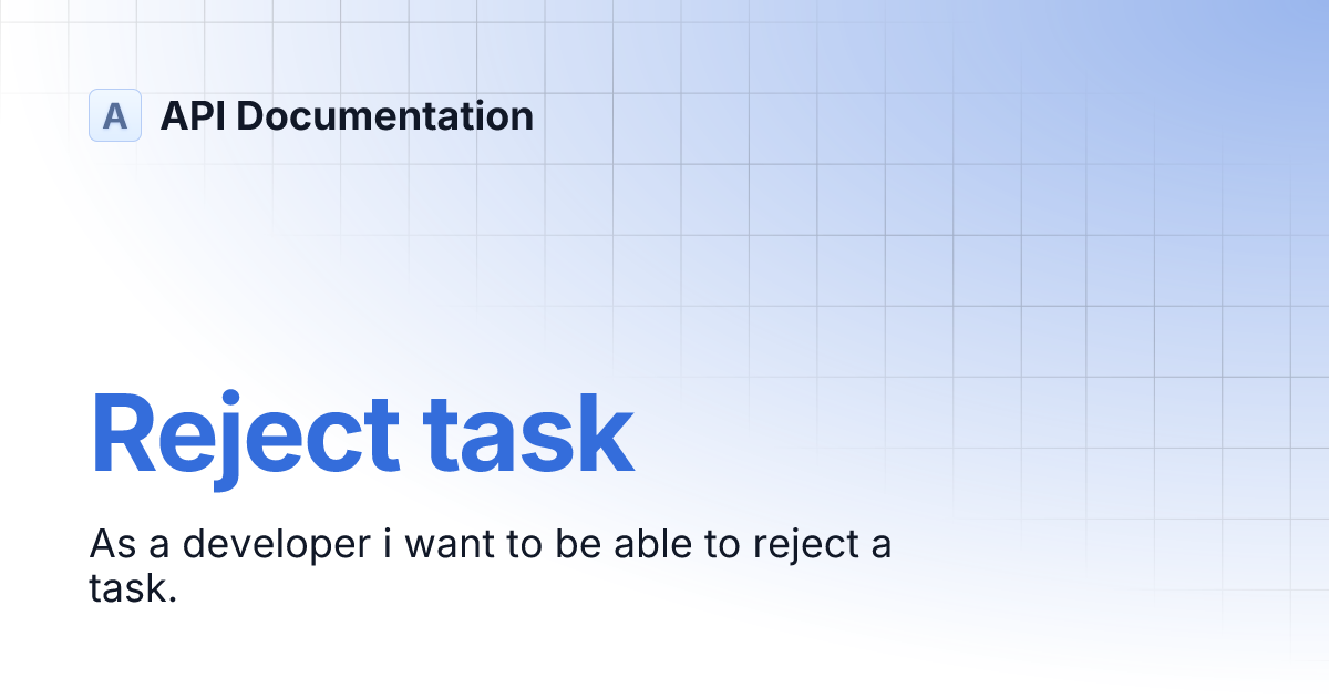 Reject task | API Documentation